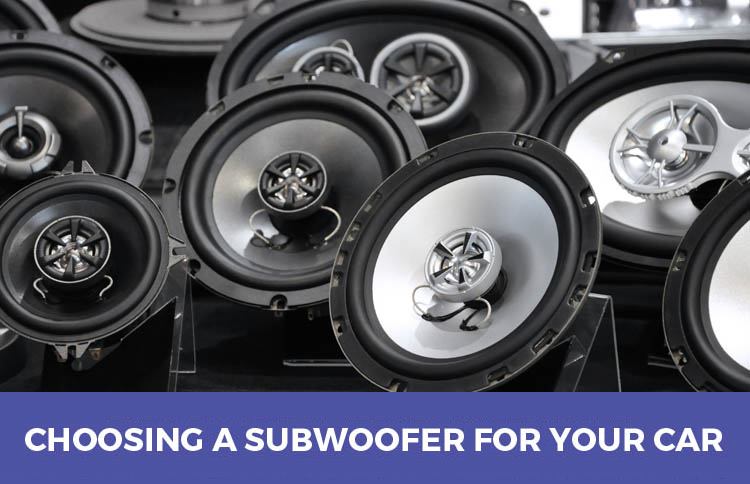 Guide to Choosing a Subwoofer For Your Car - 2019 Edition