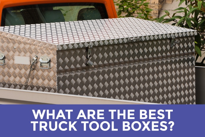 What Is the Best Truck Tool Box? (2021 Reviews)